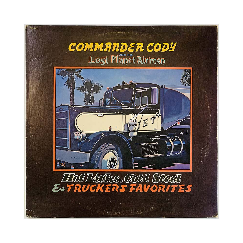 Commander Cody and his Lost Planet Airman Hot licks, cold steel ...